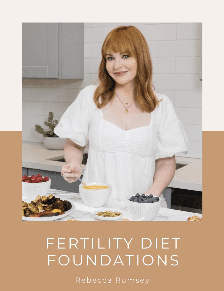 Fertility Diet Foundations – Rebecca Rumsey